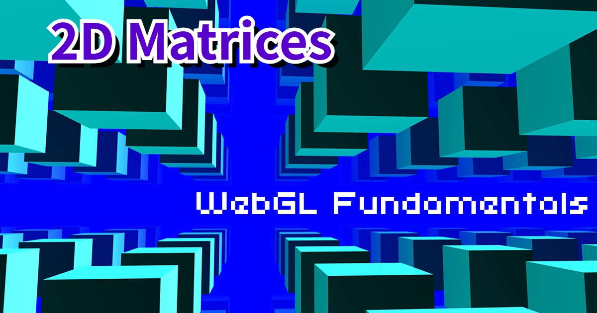WebGL 2D Matrices