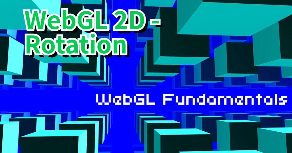 WebGL 2D - Les rotations