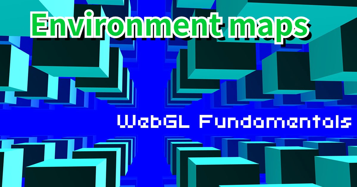 WebGL Environment Maps (reflections)