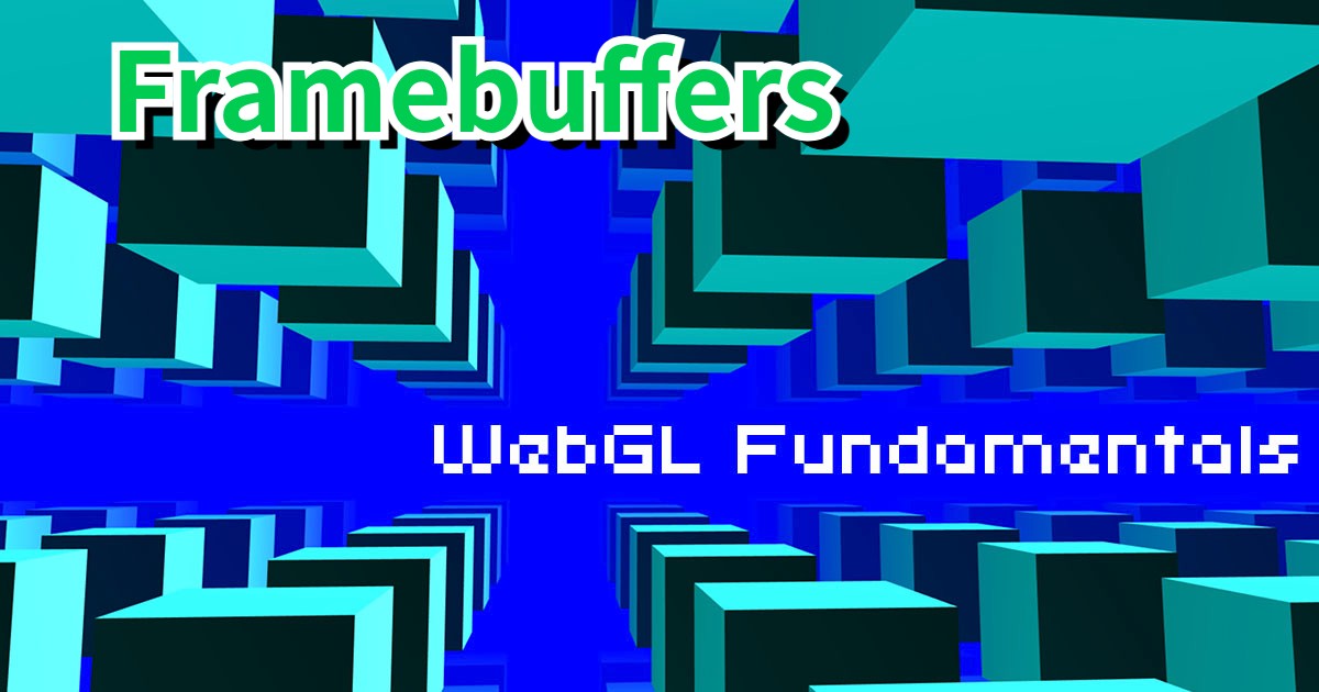 WebGL Framebuffers