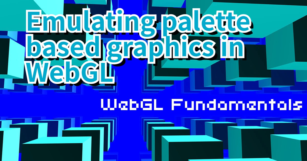 Emulating palette based graphics in WebGL