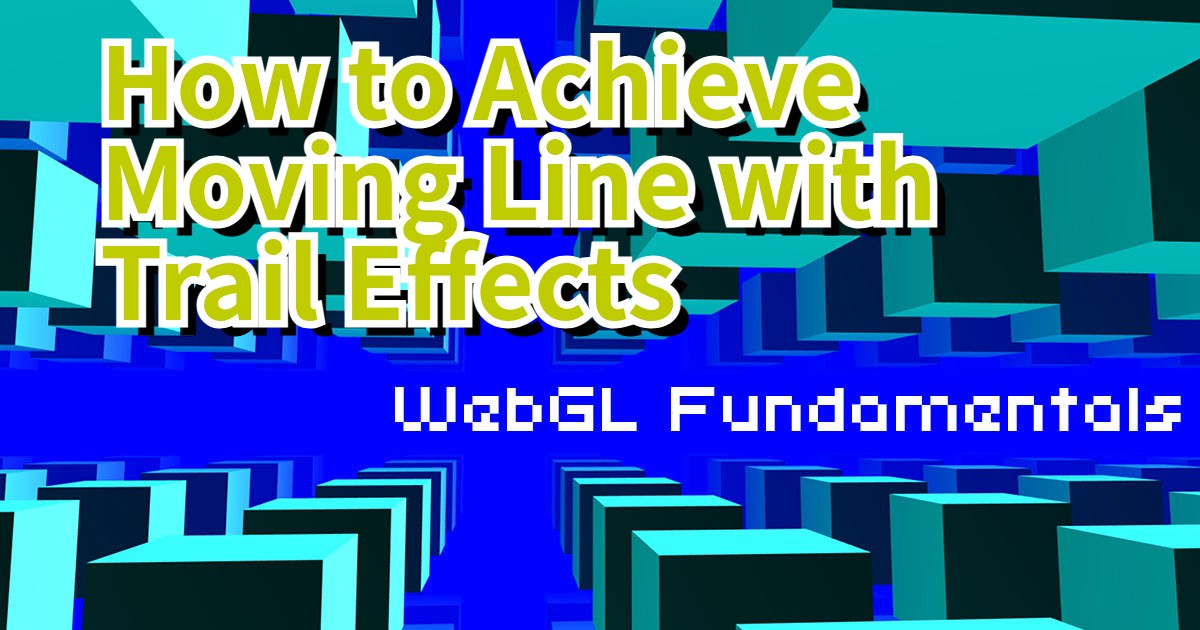 How to Achieve Moving Line with Trail Effects